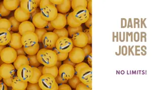 250 Dark Humor Jokes: Laugh Out Loud With These Dark Jokes